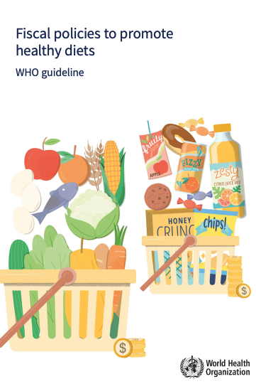 Fiscal policies to promote healthy diets: WHO guideline